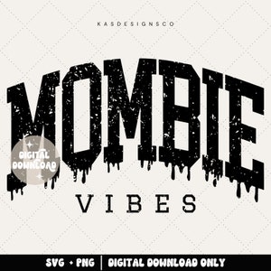 Mombie Vibes Svg, Momster Svg, Mombie Svg, Spooky Vibes Svg, Mom Life ...