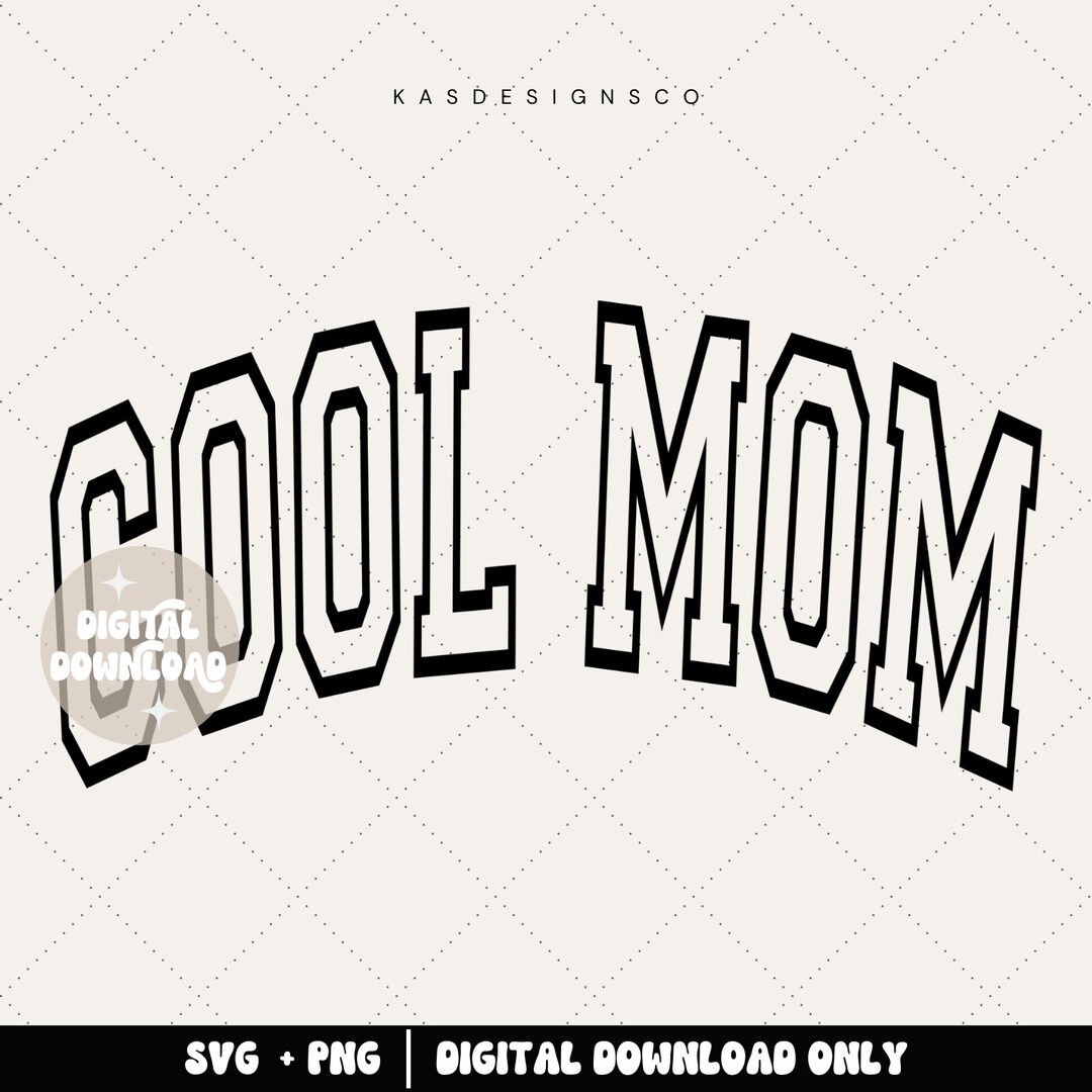 Cool Mom - SVG + PNG - Cool Mom Svg - Mom Svg - Mom Life - Boy Mom ...
