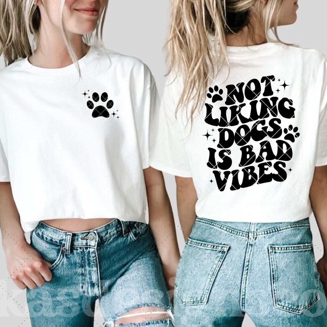 Not Liking Dogs is Bad Vibes Svg Dog Mama Svg Dog Mom Svg - Etsy