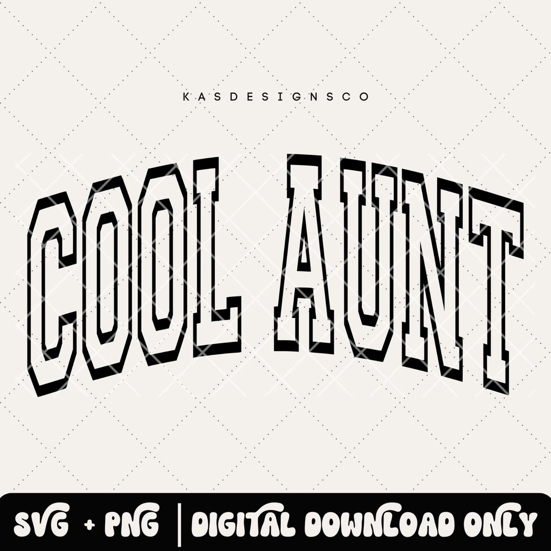 Cool Aunt Svg Cool Aunt Club Svg Png Auntie Svg Aunt Svg Cool Aunt ...