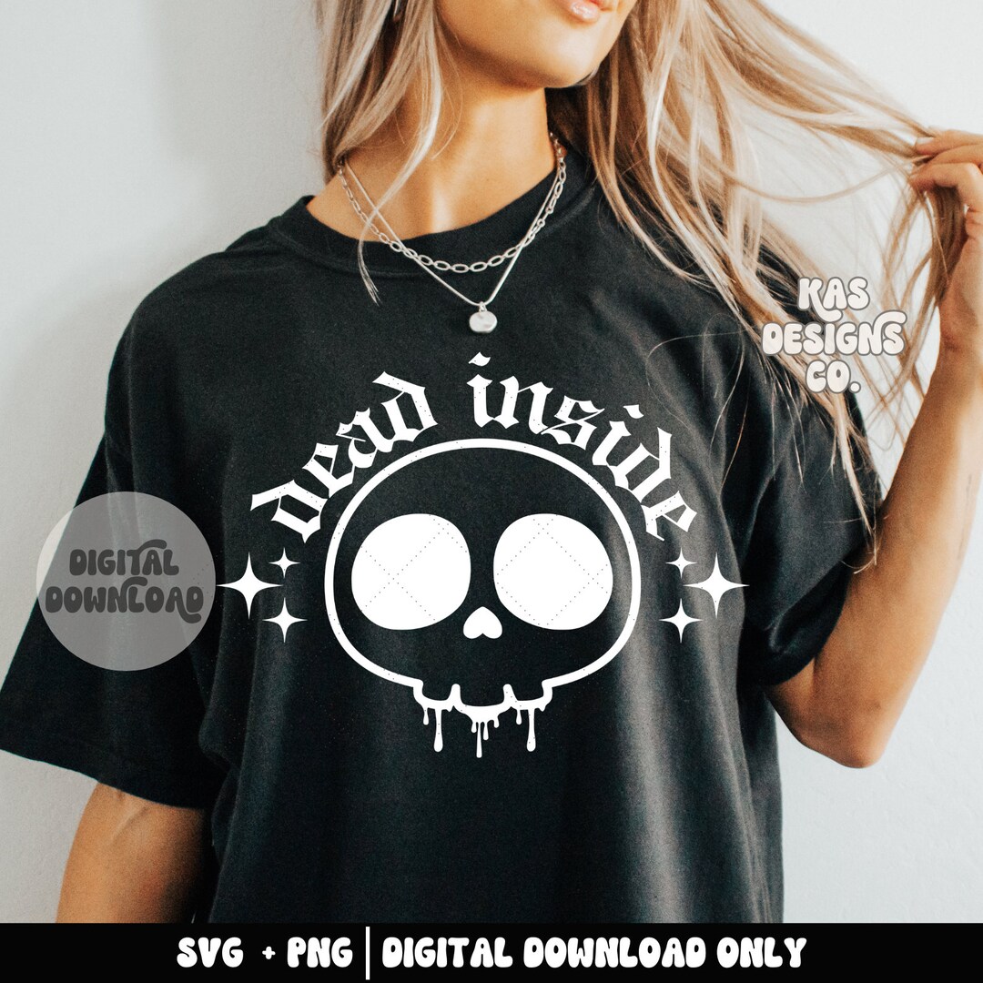 Dead Inside Svg, Skeleton Svg, Spooky Svg, Cut File, Halloween Cut File ...