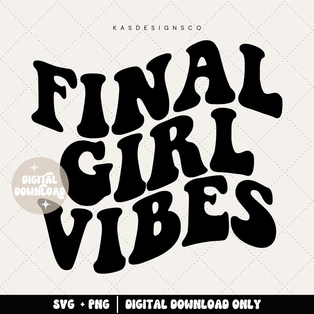 Final Girl Vibes - SVG - PNG - Cute Designs - Halloween Svg - Halloween ...