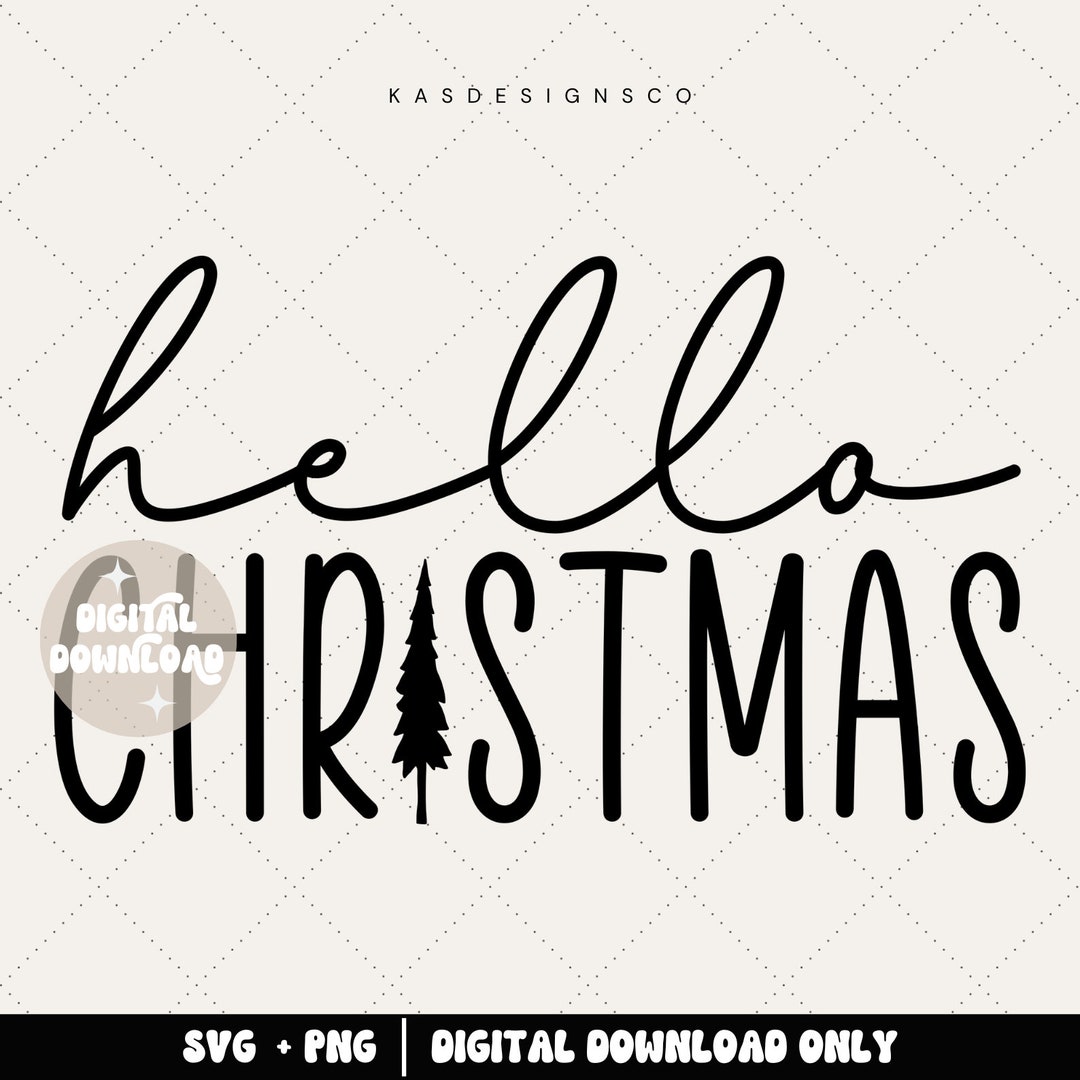 Hello Christmas Svg, Christmas Png, Hello Christmas Png, Christmas ...