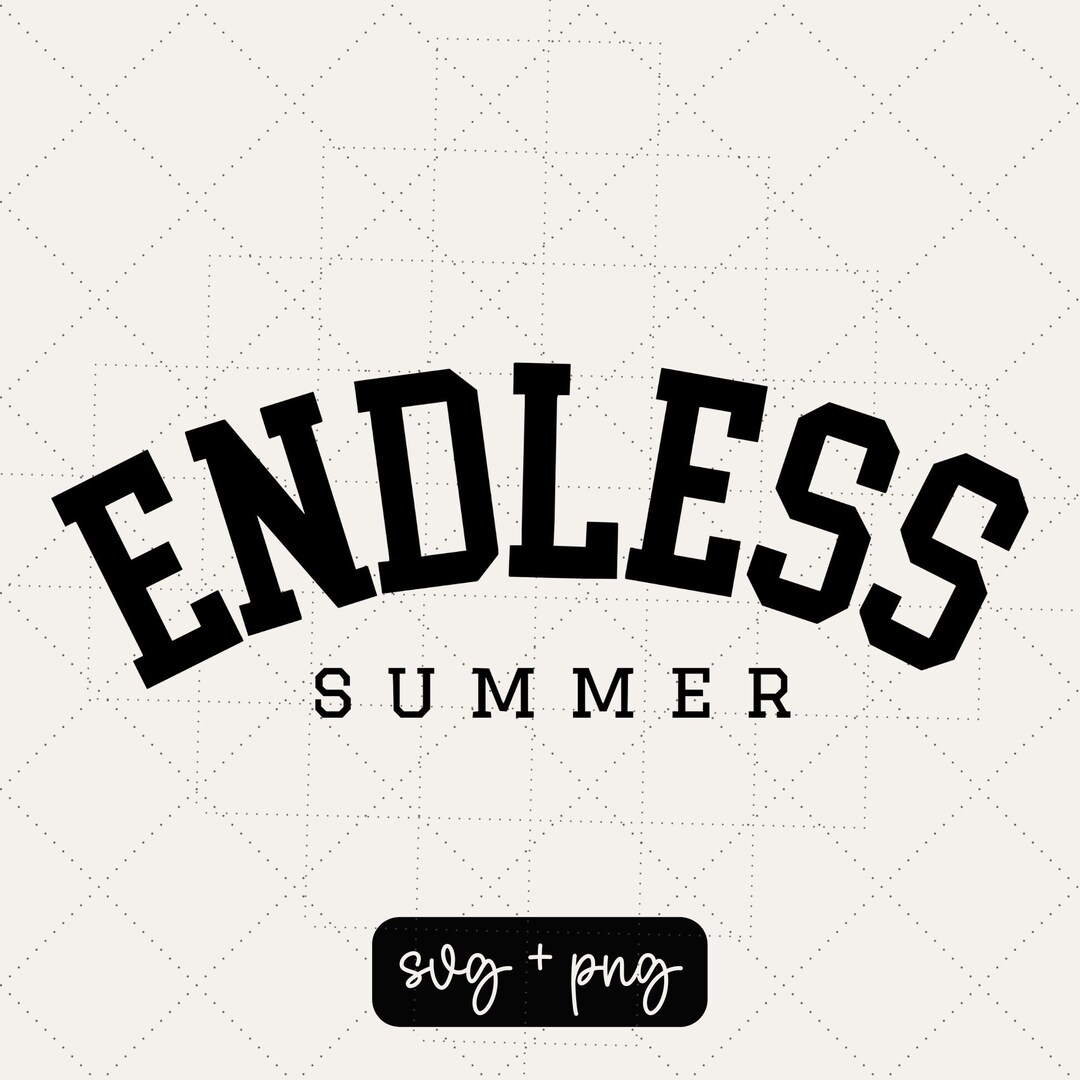 Endless Summer Svg Summer Svg Summer Vibes Svg Sublimation - Etsy