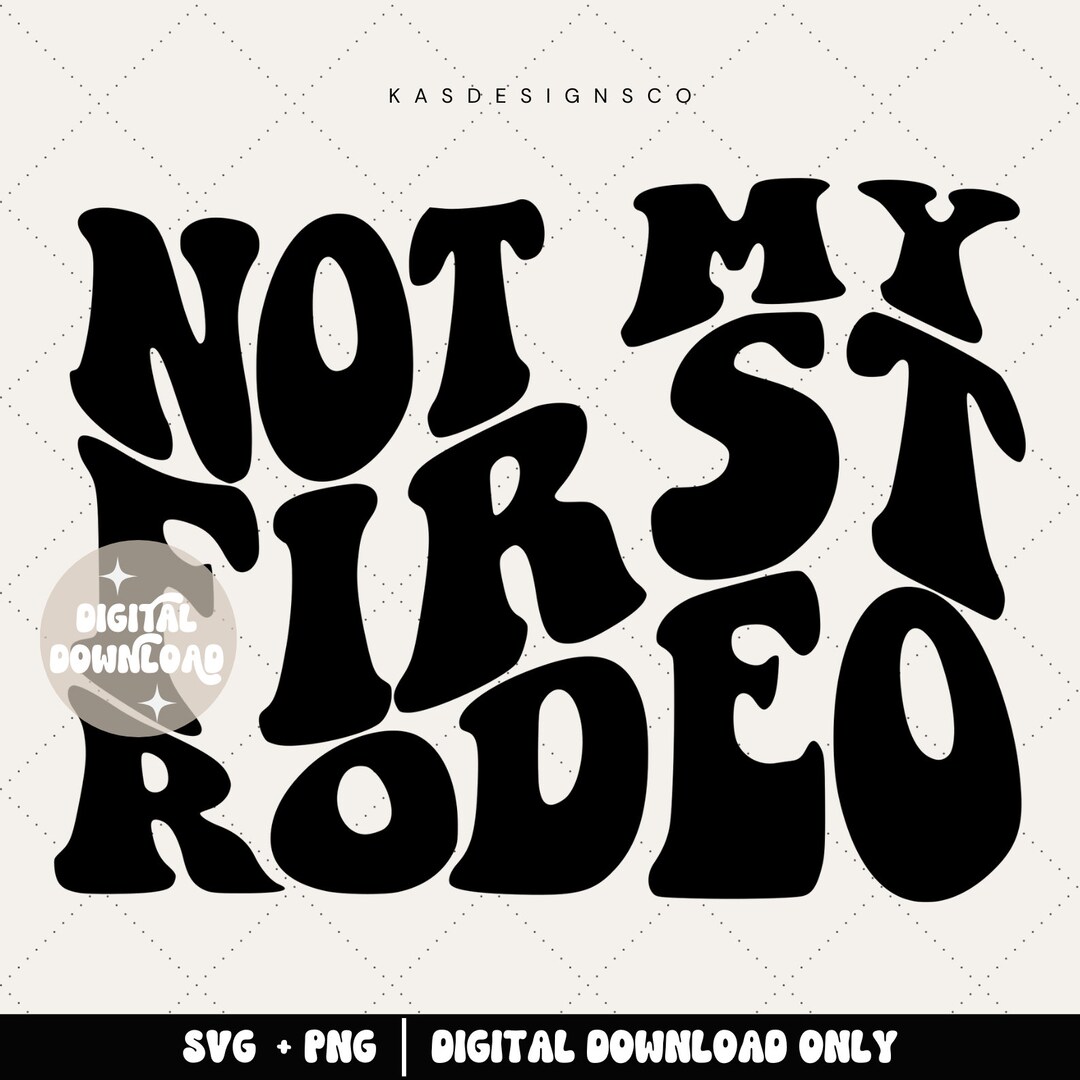 Not My First Rodeo Svg - Country Boy Svg - Country Girl Svg - Country ...