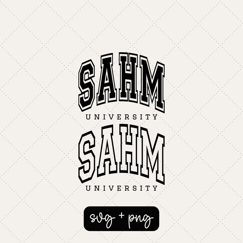 SAHM University Sahm Png Stay at Home Mom University Svg - Etsy