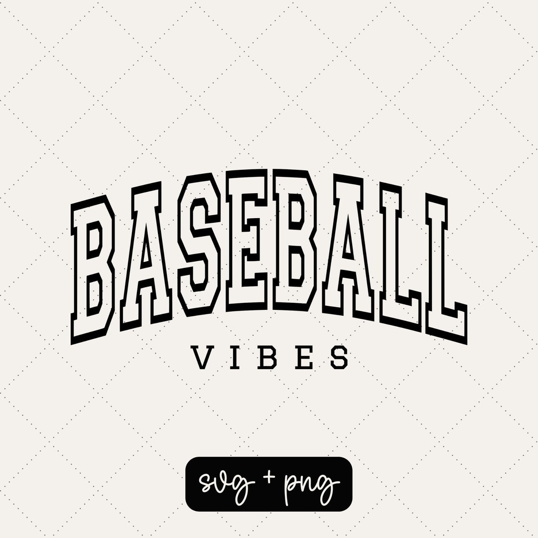 Baseball Vibes Svg Baseball Vibes Png Baseball Season - Etsy