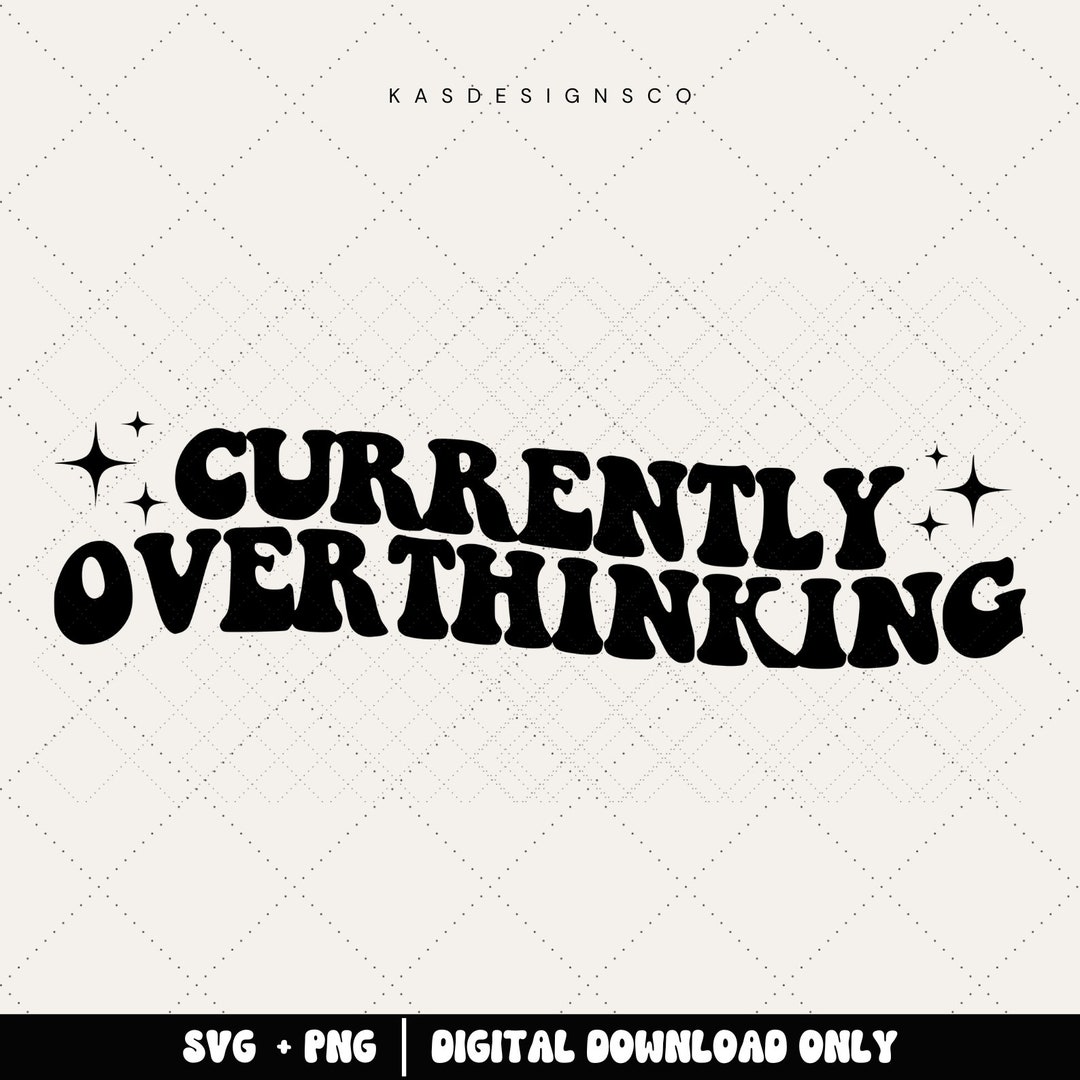 Currently Overthinking Svg, Anxiety Svg, Overthinker Svg, Professional ...