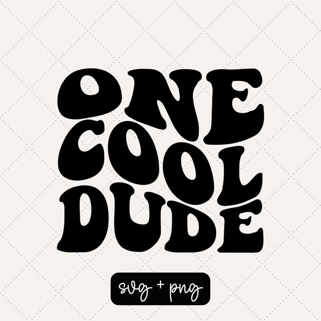 One Cool Dude Svg Cool Kid Cool Svg Cool Kid Svg Youth Svg Cool Kids ...