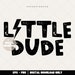 Little Dude Svg, Little Man Svg, Dude Png, Little Man, Toddler Svg ...