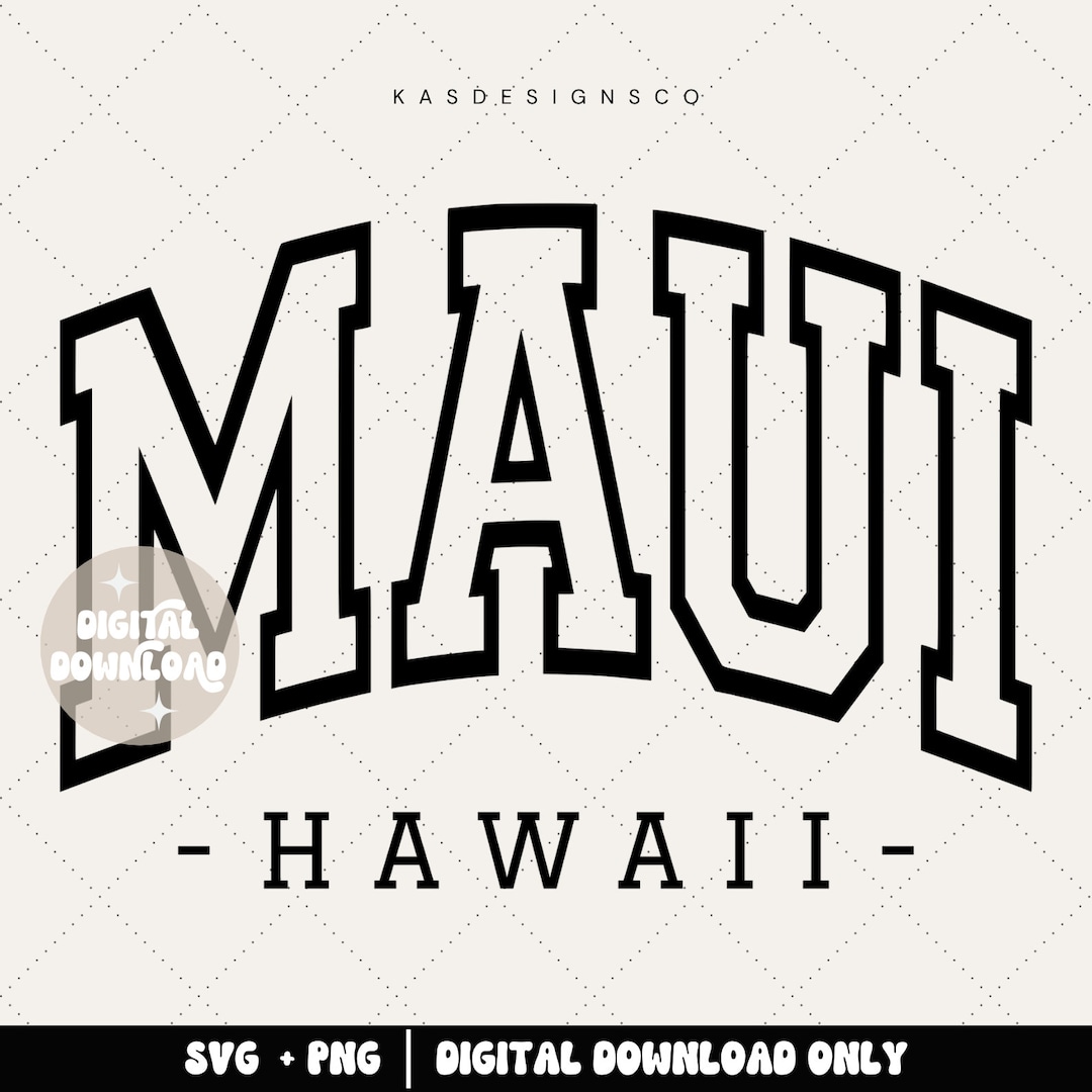 Maui Hawaii - Hawaii Svg - Svg + Png - Design Only - Trendy Svg ...