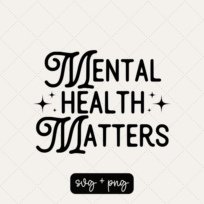 Mental Health Matters Svg Awareness Digital File Instant Etsy