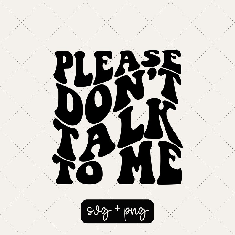 Please Don't Talk to Me Svg Anti Social Svg Anti - Etsy