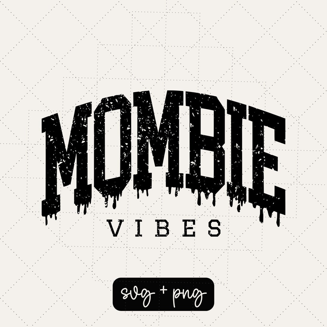 Mombie Vibes Svg Momster Svg Mombie Svg Spooky Vibes Svg - Etsy