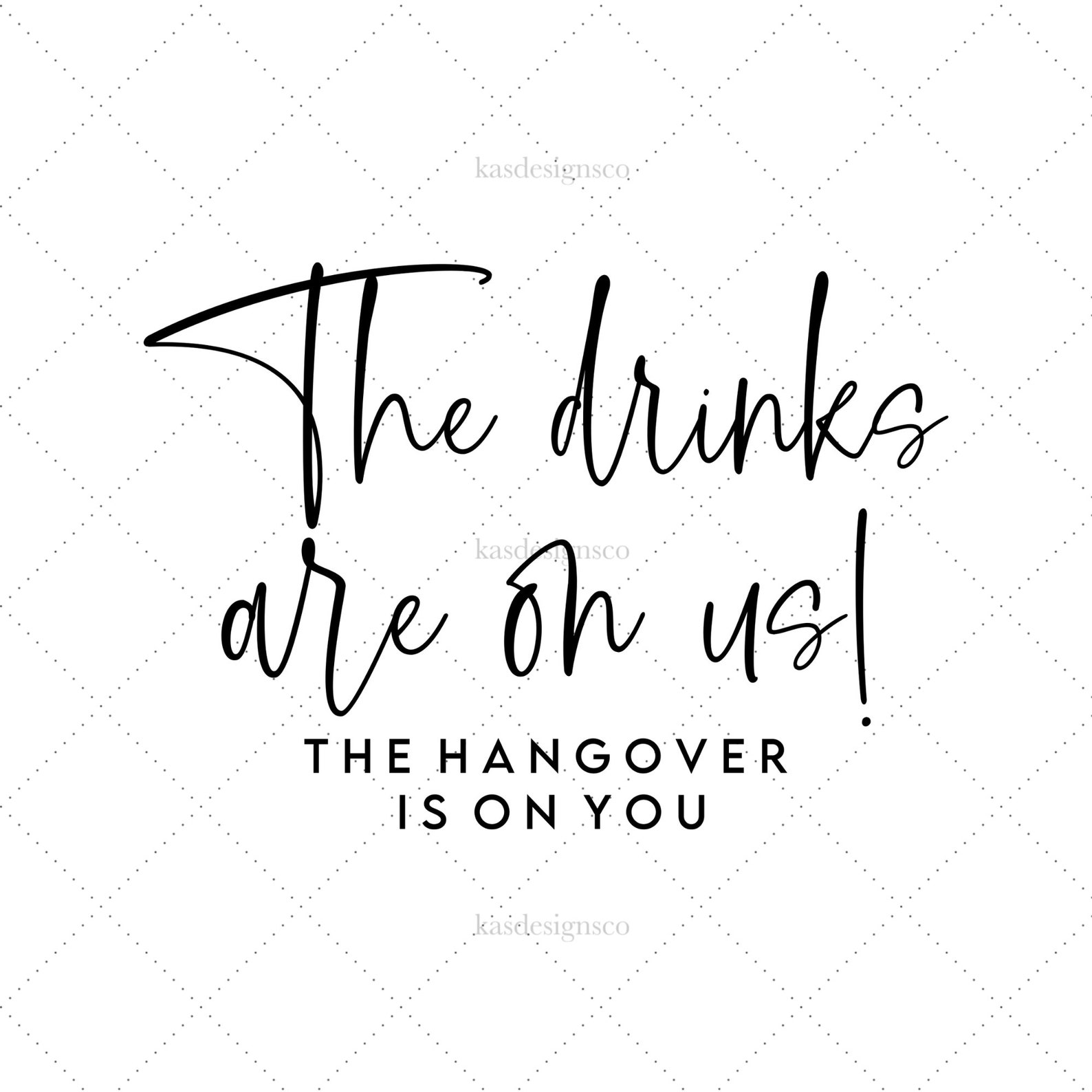 The Drinks Are on Us the Hangover is on You Wedding Svg - Etsy