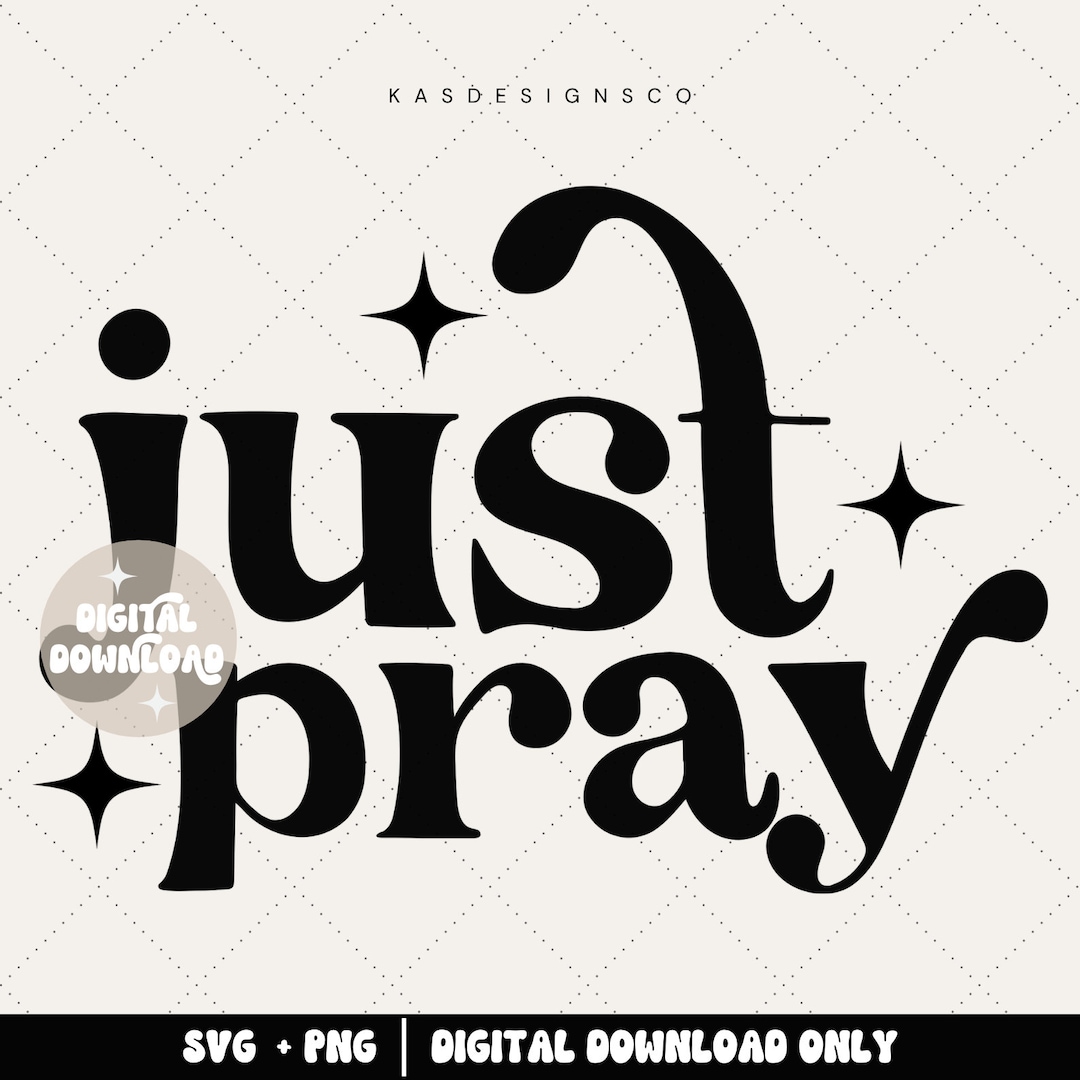 Just Pray Svg, Prayers Svg, Religion Svg, Believer Png, Church Svg ...