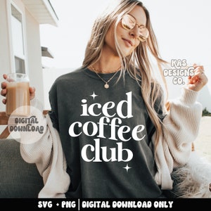 Iced Coffee Club Svg, Iced Coffee Designs, Coffee Club, Coffee Designs ...
