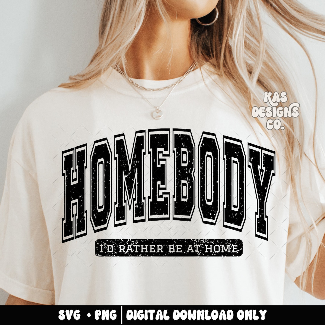 Homebody Svg, Homebody Png, Homebody Club, Homebody Designs, Homebody ...
