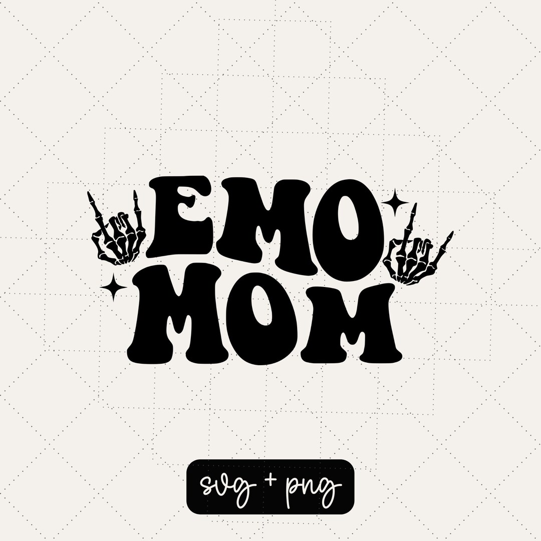 Emo Mom Svg Emo Svg Goth Svg Gothic Svg Emo Vibes Svg - Etsy