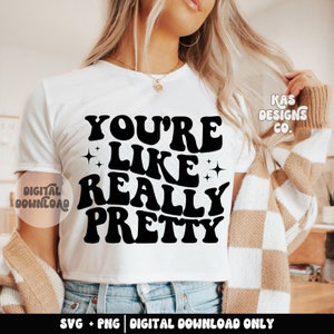 You're Like Really Pretty Svg, Wavy Svg, Trendy Wavy Svg, Car Decal Svg ...