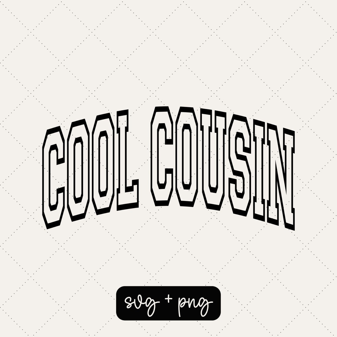 Cool Cousin Svg Cool Cousin Png Cool Svg College Svg - Etsy