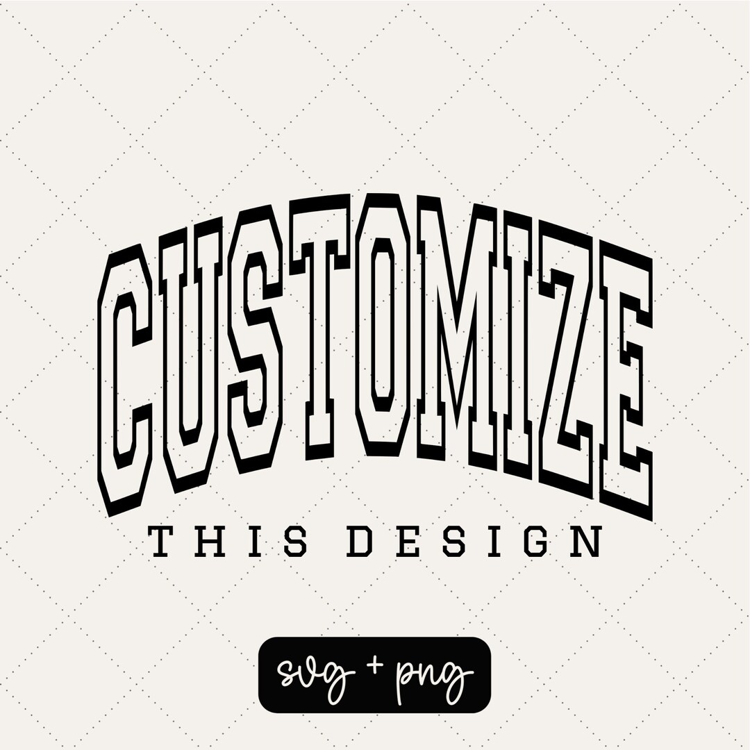 Custom Design Png Svg, Custom Svg, Custom Png, Trendy Svg, Varsity Svg ...