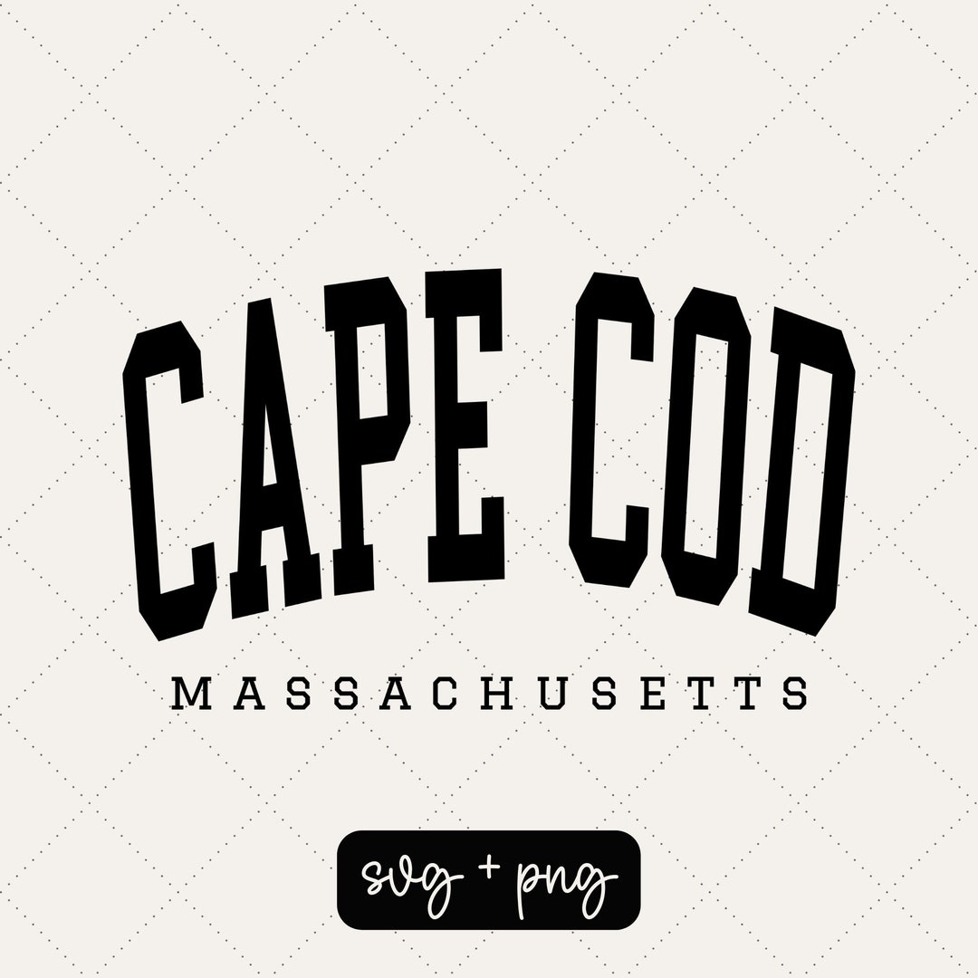 Cape Cod Massachusetts Cape Cod SVG Design Only Cape Cod Sweatshirt ...
