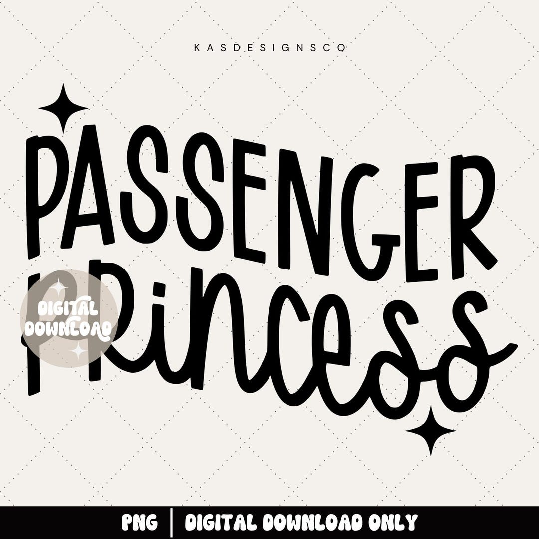 Passenger Princess Png | Driving Png | Passenger Vibes | Bumper Sticker ...