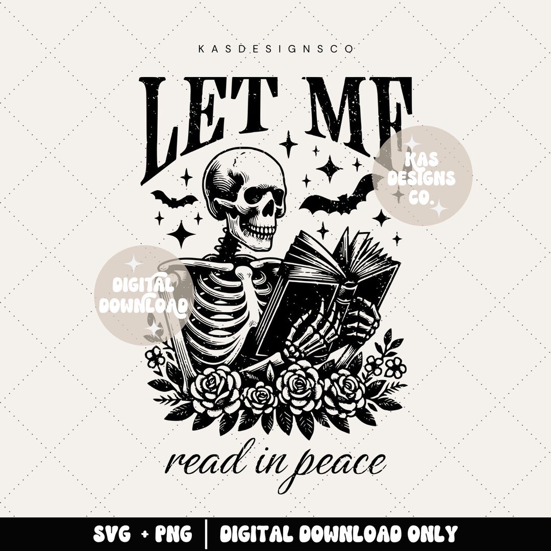 Let Me Read in Peace Svg, Reading Svg, Skeleton Reading Book, Halloween ...