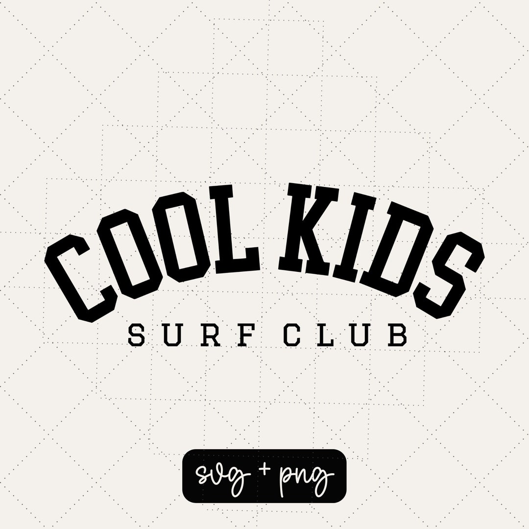 Cool Kids Surf Club Svg Surfs Club Svg Surfs up Svg Little - Etsy