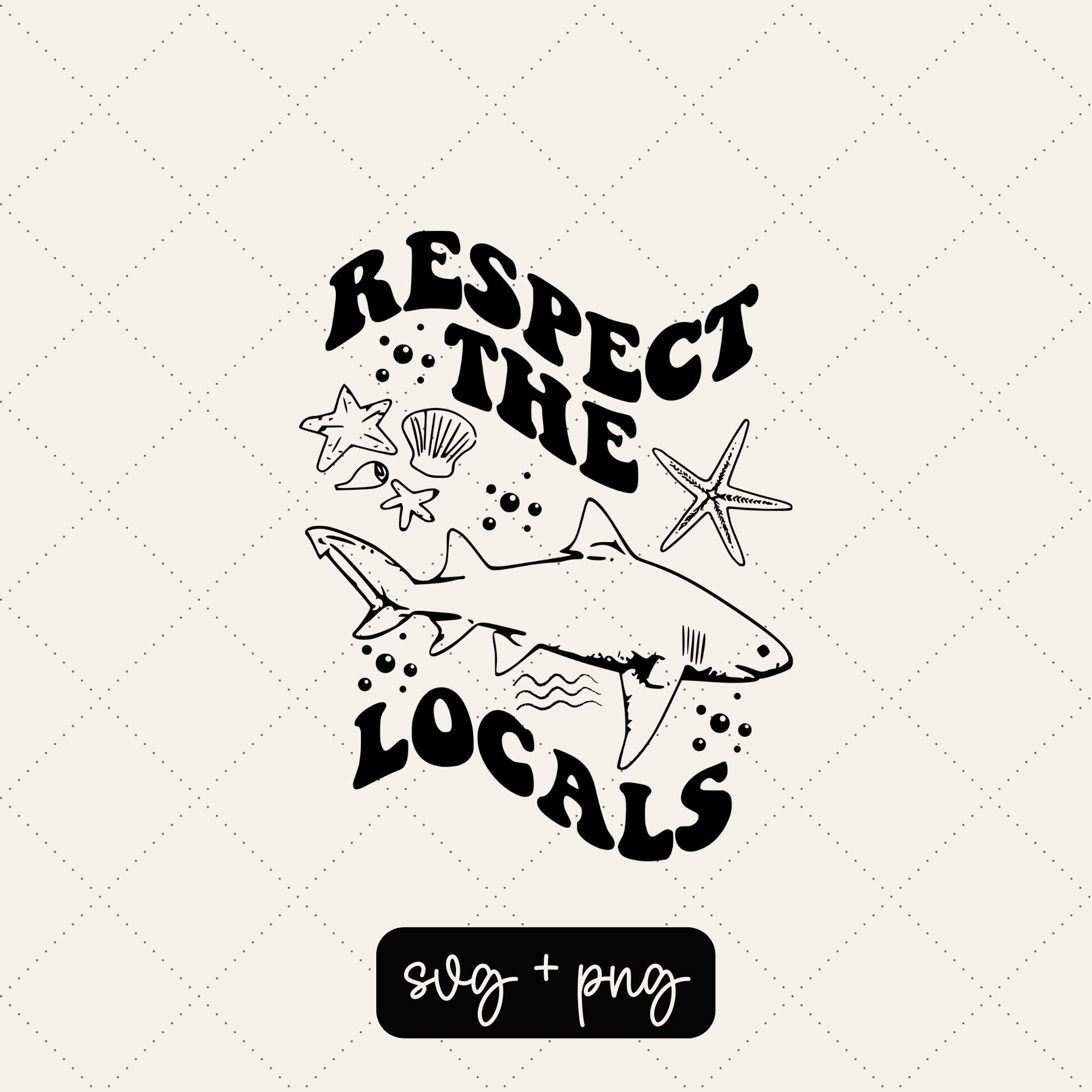 Respect the Locals Svg Sublimation Svg Ocean Svg Cut - Etsy Singapore