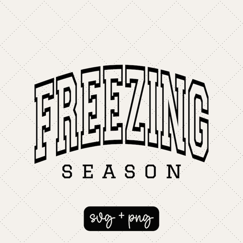Freezing Season Svg Freezin Season Winter Svg Winter Png Winter Shirt ...