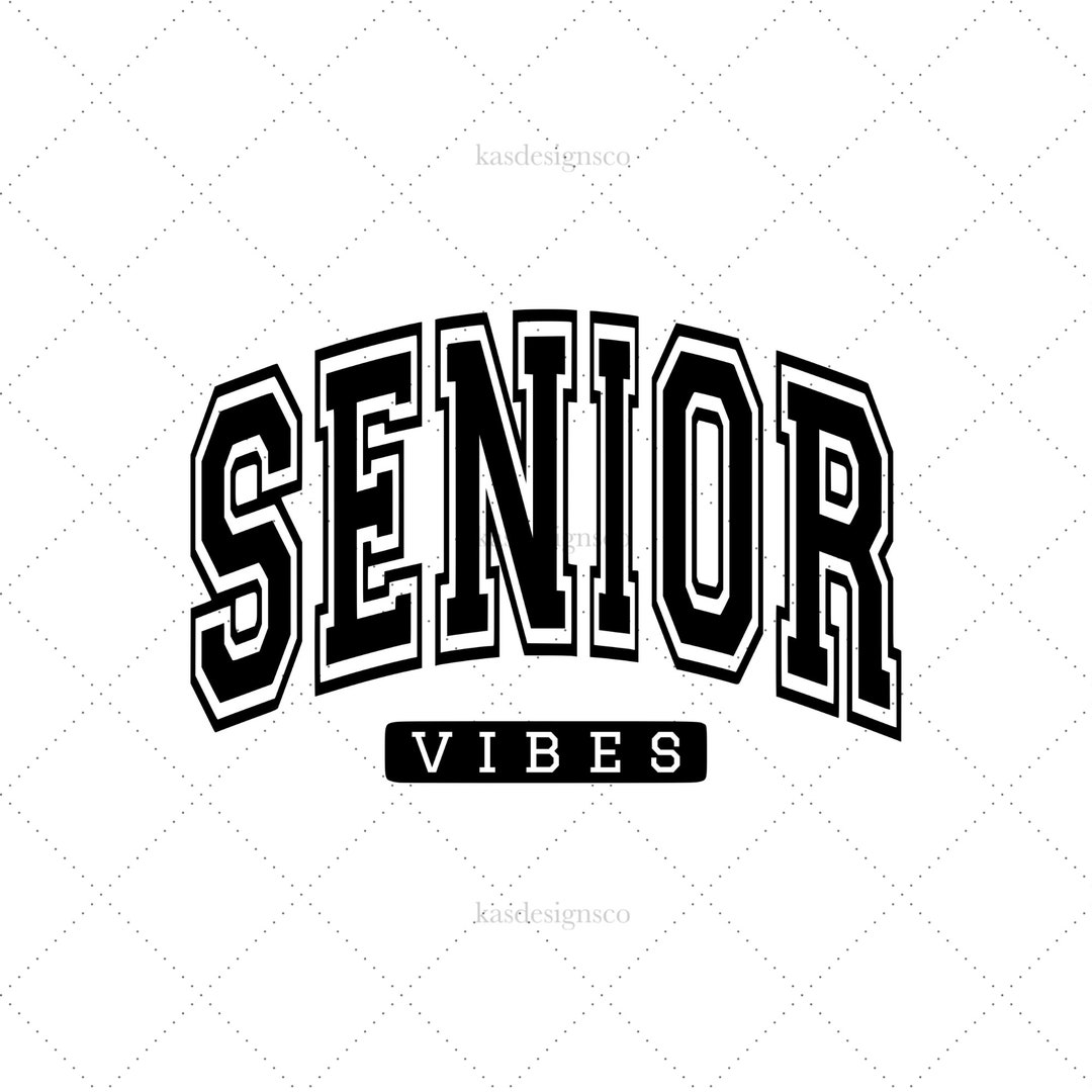 Senior Vibes Svg Senior Svg Senior Year Graduation Gift - Etsy