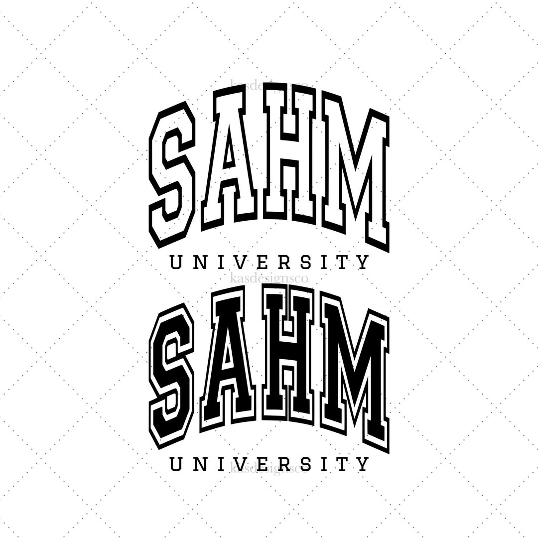 SAHM University Sahm Png Stay at Home Mom University Svg - Etsy