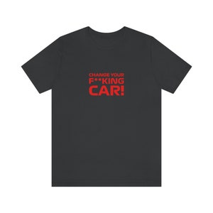 Christian Horner Change Your F**CKING Car Shirt | Formula One Meme T-shirt | Motorsport Clothing ...