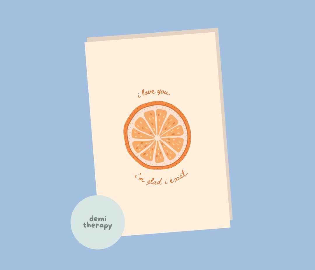 I Love You, I'm Glad I Exist - the Orange Poem by Wendy Cope, Poetry ...