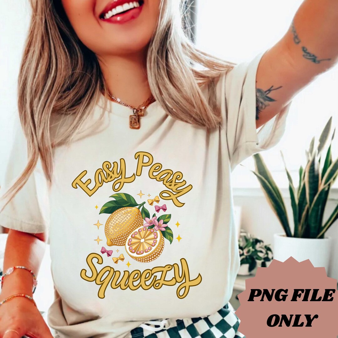 Easy Peasy Lemon Squeezy PNG, Summer Digital Download for Sublimation ...