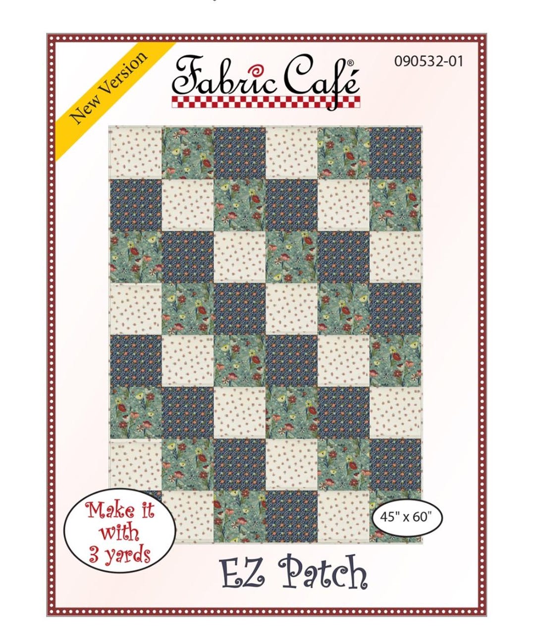 Fabric Cafe EZ Patch Pattern 3 Yard Quilt Pattern - Quilt Pattern ...