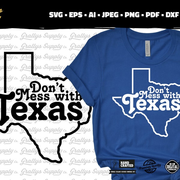 Dont Mess With Texas - Etsy
