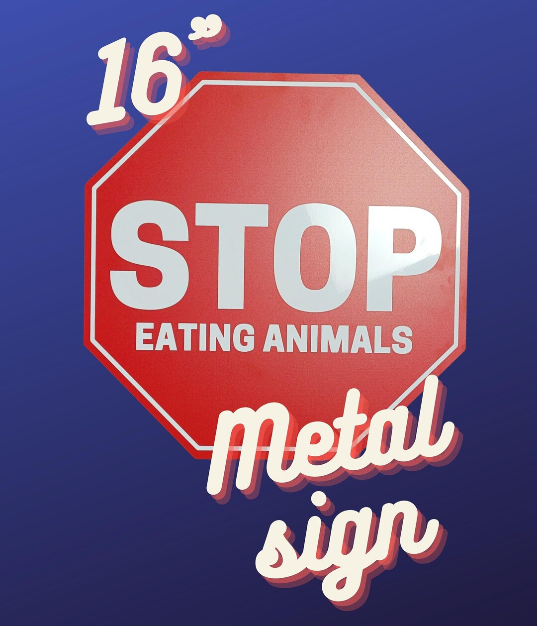 Vegan Stop Sign - Metal Stop Eating Animals Sign - Undrilled Metal Sign ...