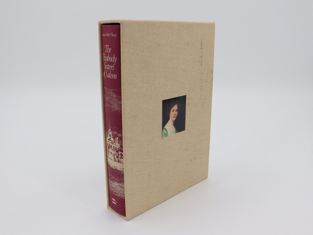 1980 the Peabody Sisters of Salem by Louise Hall Tharp the American ...
