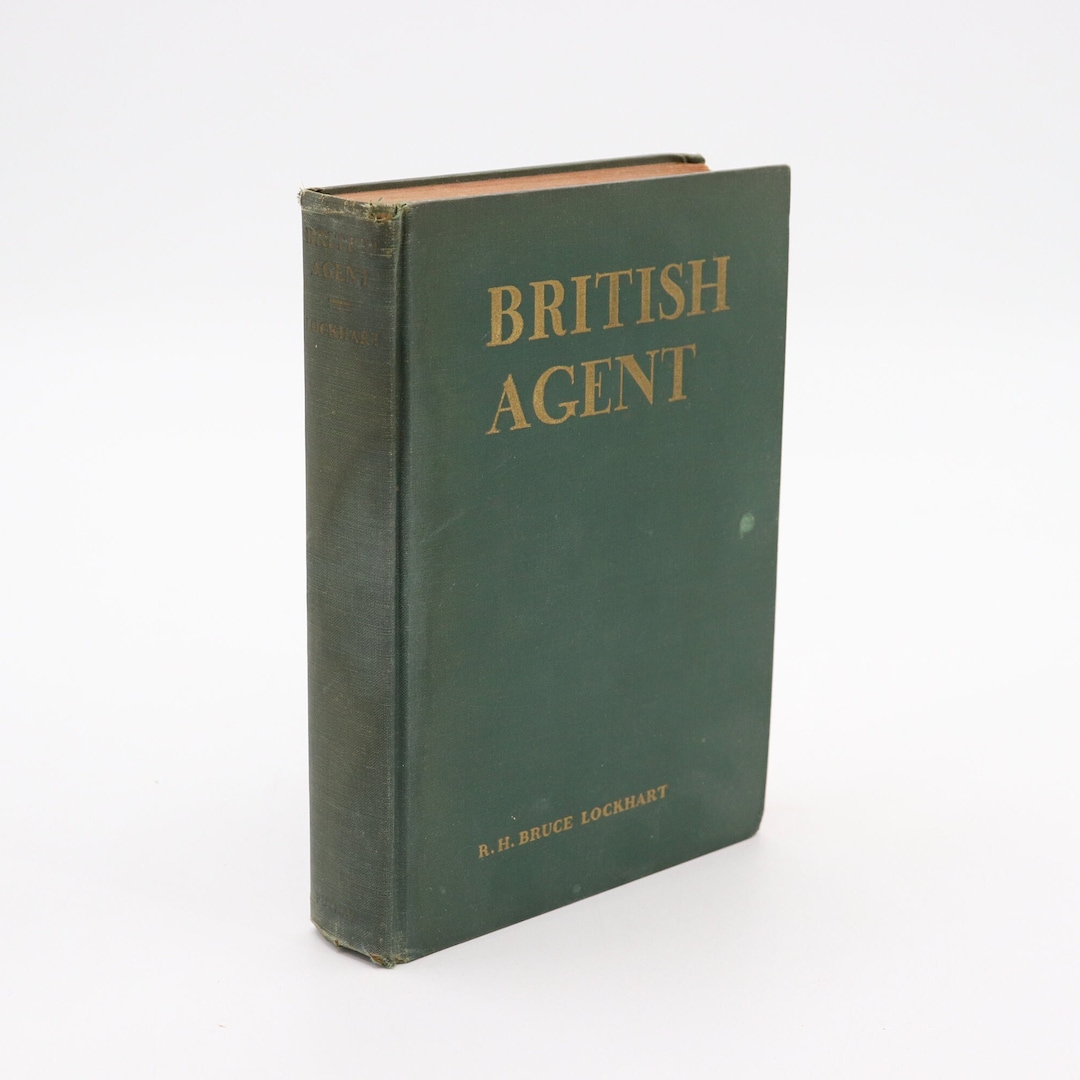 1933 British Agent by R H Bruce Lockhart - Antique Vintage Green Book ...