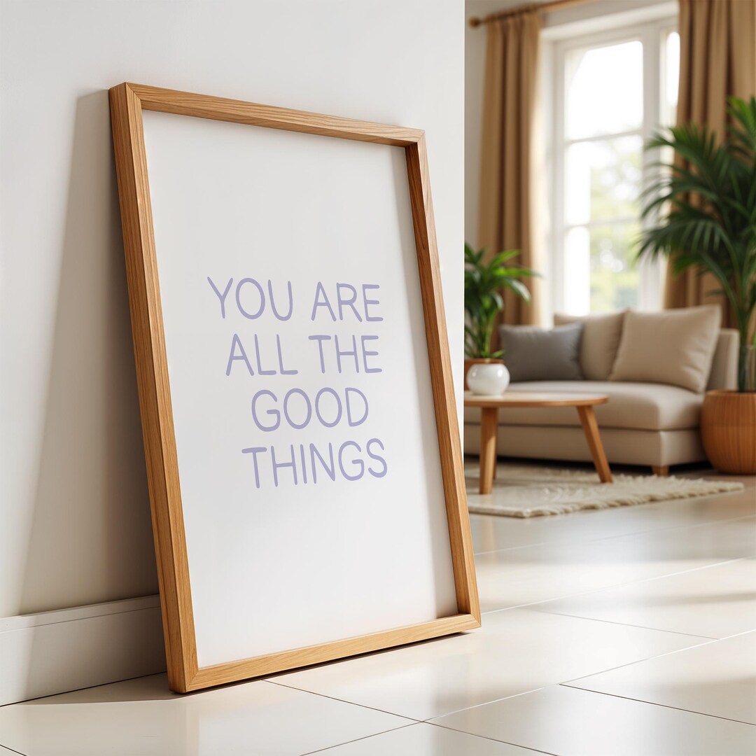 You Are All the Good Things | Wall Art | Poster - Etsy