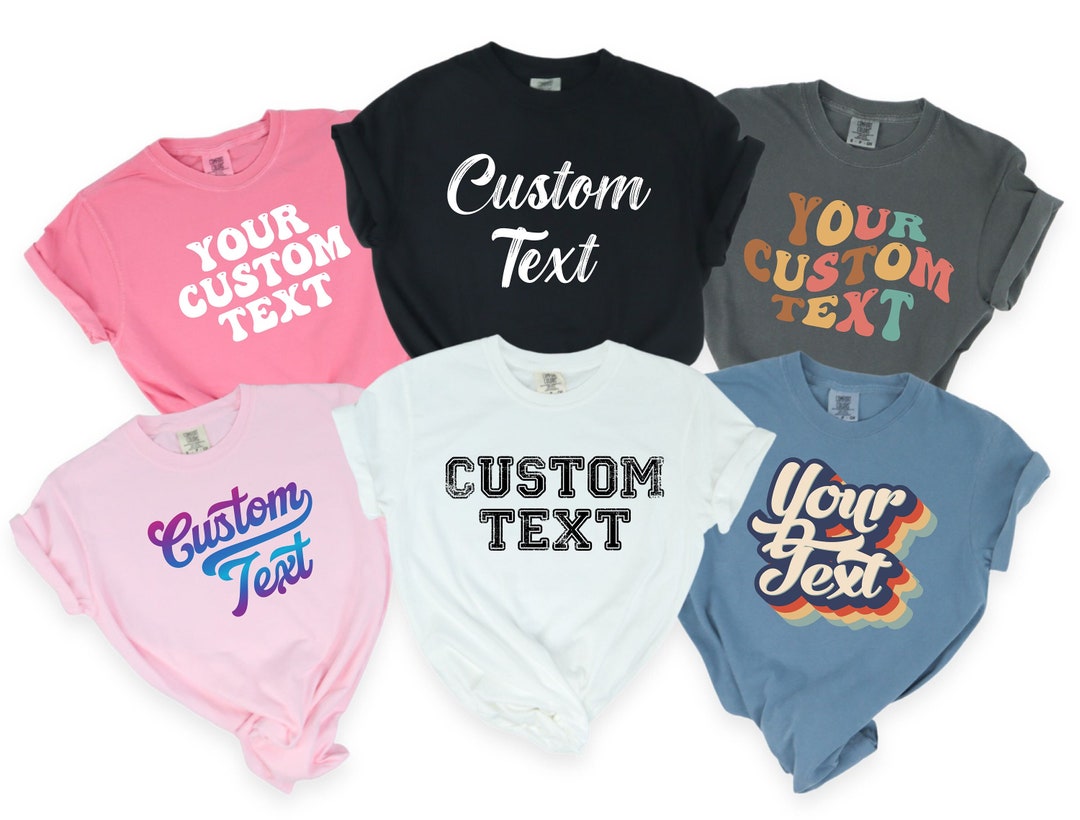 Comfort Colors Custom Text Shirt, Personalized Comfort Colors Shirt ...