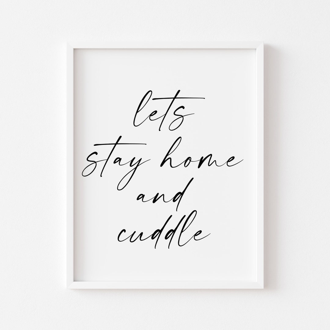 Let's Stay Home and Cuddle - Home Wall Prints - Lounge Wall Prints ...