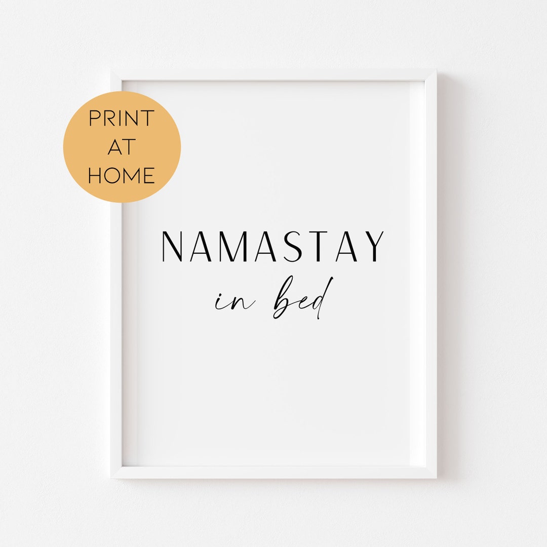 Namastay in Bed - Digital Home Wall Prints - Lounge Typography Wall ...