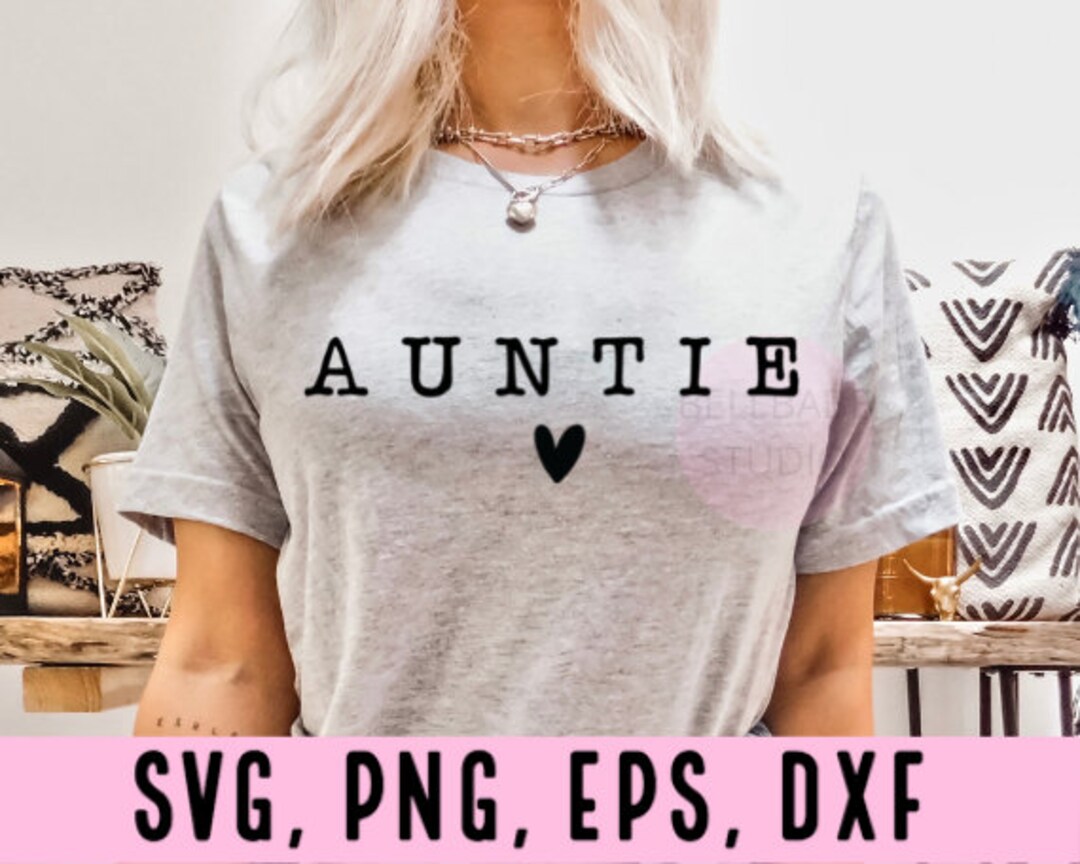 Aunt SVG Design File, Aunt Svg, Auntie Svg, Aunt Cutting File, Aunt Cut ...