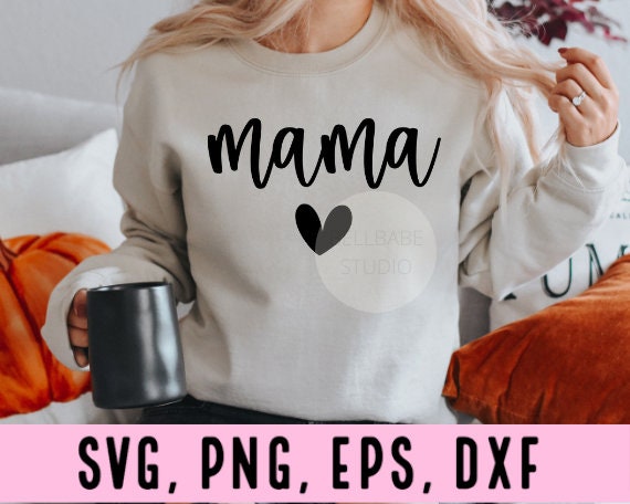 Mama Svg, Mama Png, Mom Png, Mom Svg, Motherhood Svg, Mama Design File ...