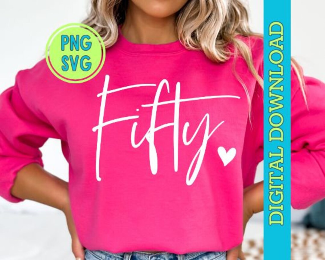Fifty Png, Hello Fifty Png Svg, Hello 50 Svg, 50th Birthday Svg Png, 50 ...