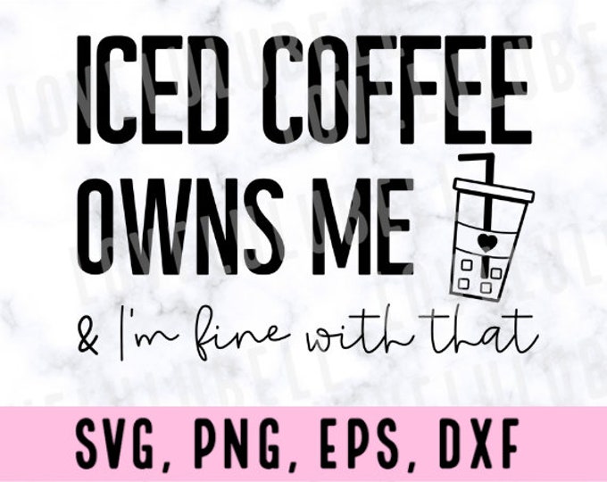 Iced Coffee SVG Design File, Coffee Svg, Coffee Design, Funny Coffee ...